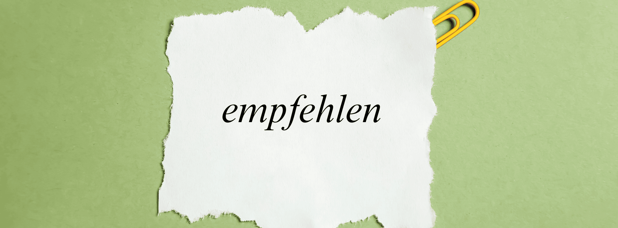 „Empfehlen“: Bedeutung, Grammatik und Beispiele | Parlai Blog