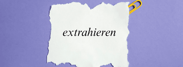 „Extrahieren“: Bedeutung und Beispiele | Parlai Blog